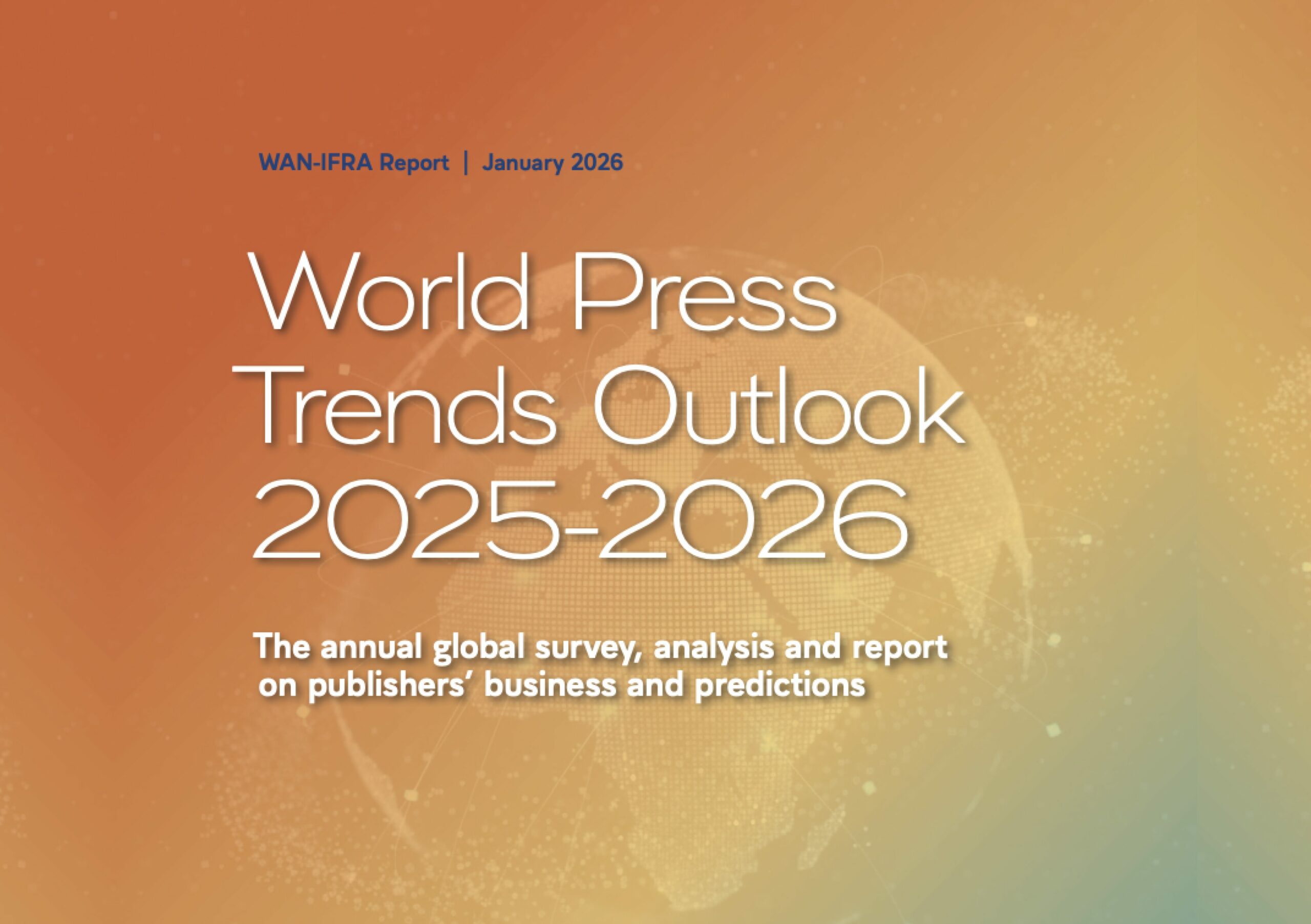État des lieux : ce que le Trends Outlook 2026 de WAN-IFRA dit de votre ...